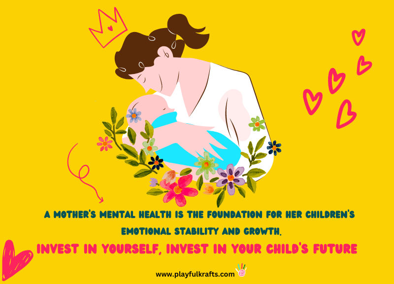 Mother's Mental Health & Child Development - Playful Krafts
